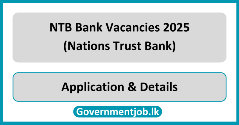 NTB Bank Vacancies 2025 (Nations Trust Bank) in Sri Lanka