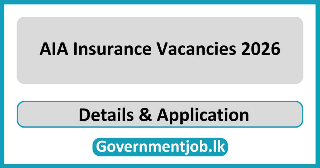 AIA Insurance Vacancies 2026 in Sri Lanka Application Form
