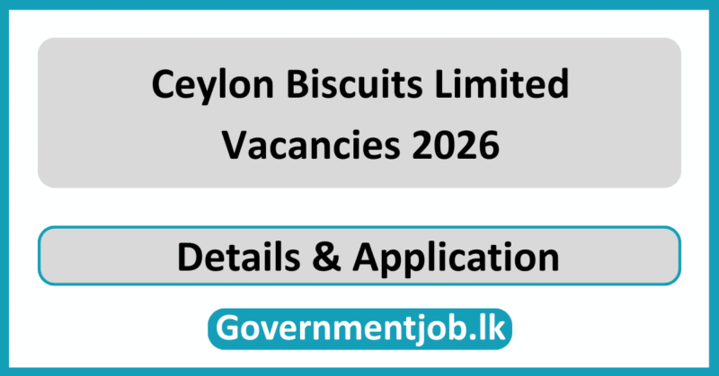 Ceylon Biscuits Limited Vacancies 2026 in Sri Lanka Application