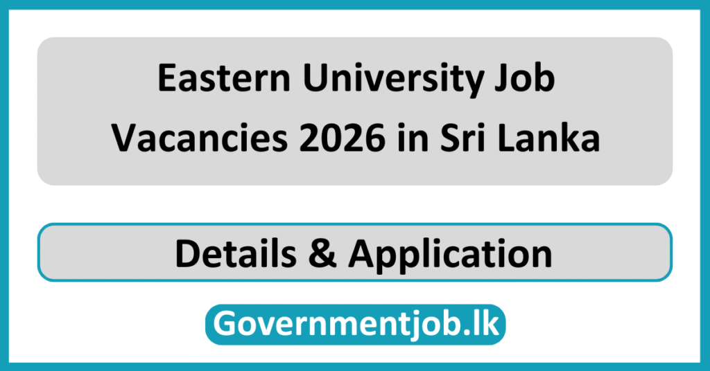Eastern University Job Vacancies 2026 in Sri Lanka Application