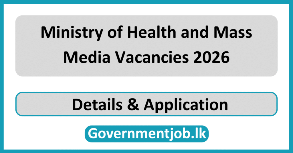 Ministry of Health and Mass Media Vacancies 2025 Application