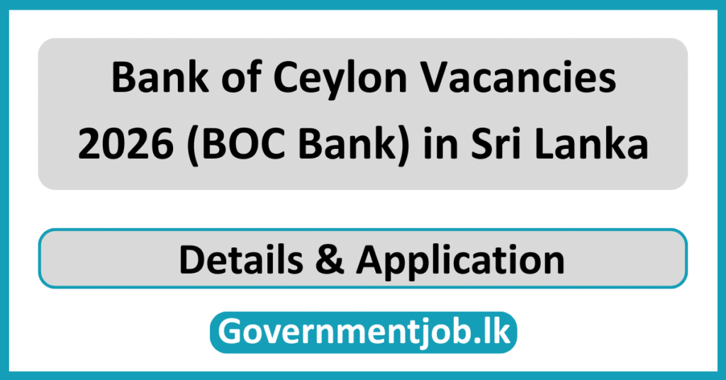 Bank of Ceylon Vacancies 2026 (BOC Bank) in Sri Lanka