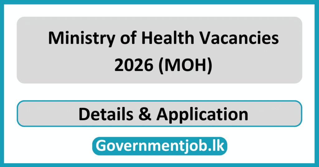 Ministry of Health Vacancies 2026 in Sri Lanka (MOH Vacancies)