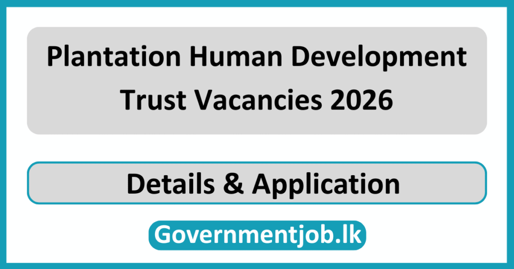 Plantation Human Development Trust Vacancies 2026 Application