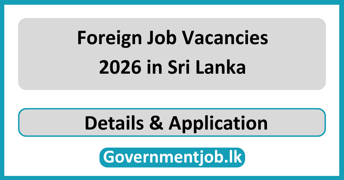 Foreign Job Vacancies 2026 in Sri Lanka - Overseas Jobs in 2026