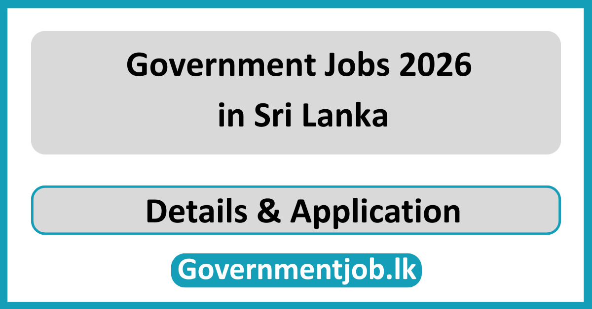 Government Jobs 2026 in Sri Lanka | Latest Vacancies in 2026