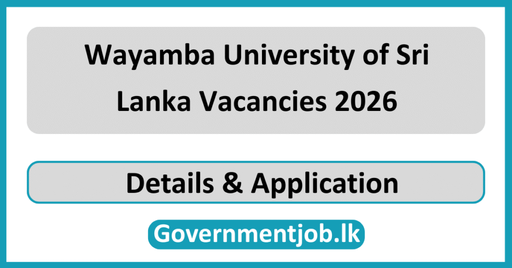 Wayamba University of Sri Lanka Vacancies 2026 Application